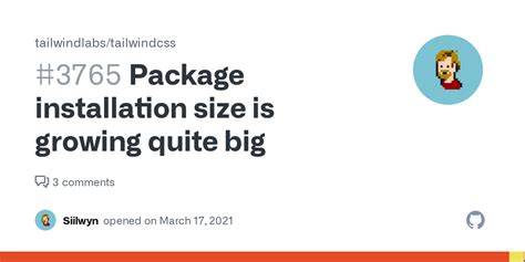 Package Installation Size Is Growing Quite Big · Issue 3765 · Tailwindlabstailwindcss · Github
