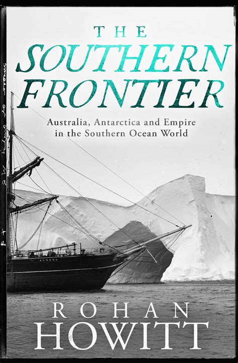 The Southern Frontier Book By Rohan Howitt Official Publisher Page