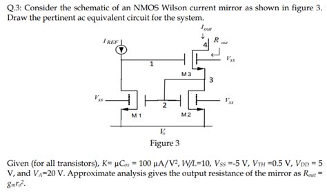 Solved Q3 Consider The Schematic Of An Nmos Wilson Current
