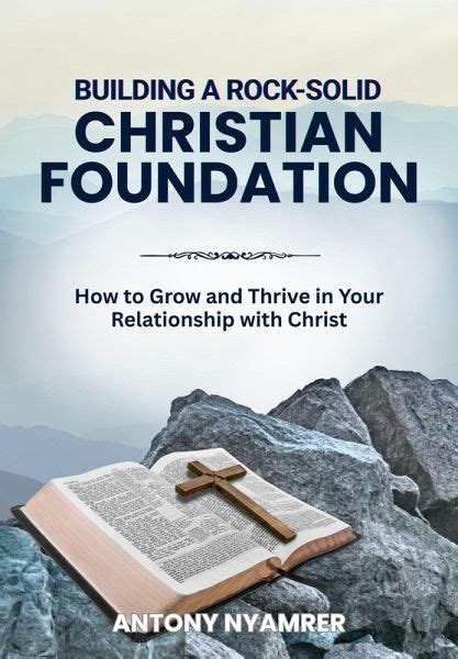 Building A Rock Solid Christian Foundation Ebook Epub Von Antony