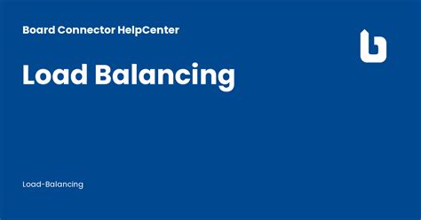 Load Balancing Board Connector Helpcenter