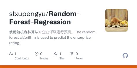 GitHub stxupengyu Random Forest Regression 使用随机森林算法对企业评级进行预测The random forest algorithm is