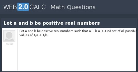 View Question Let A And B Be Positive Real Numbers