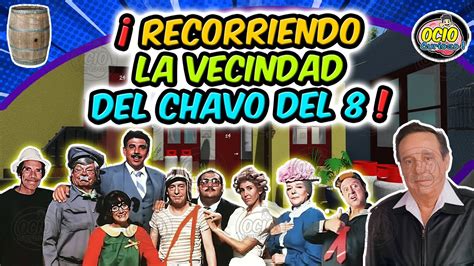 Recorriendo La Vecindad Del Chavo Del 8 3d Recorrido Virtual