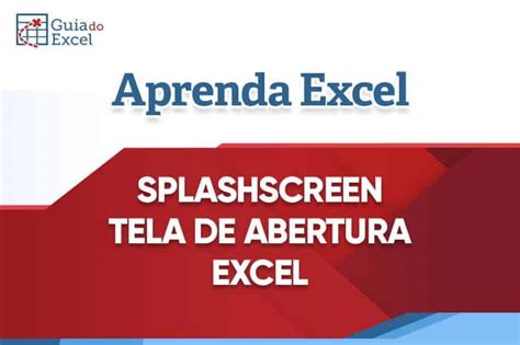 Splash Screen Com  Animado No Excel Tela De Abertura Guia Do Excel