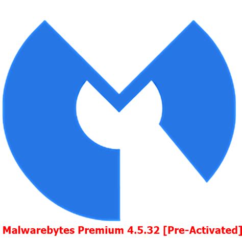 Malwarebytes Premium 4 5 32 [pre Activated] สแกนไวรัส กำจัดมัลแวร์