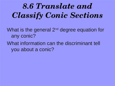 Ppt 86 Translate And Classify Conic Sections What Is The General 2