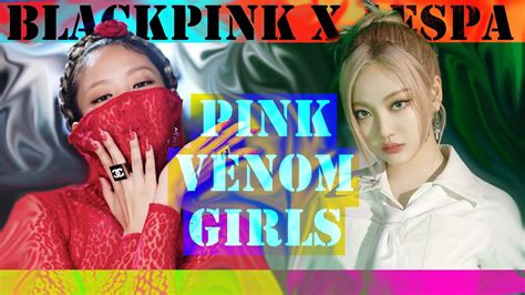 Mashup Blackpink X Aespa Pink Venom Girls Youtube Music