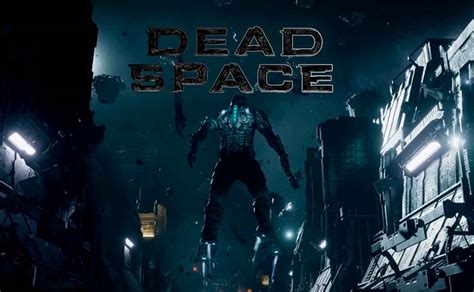 Tráiler De Lanzamiento Oficial De Dead Space Remake Informatec