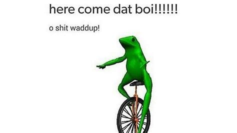 Dat Boi Know Your Meme