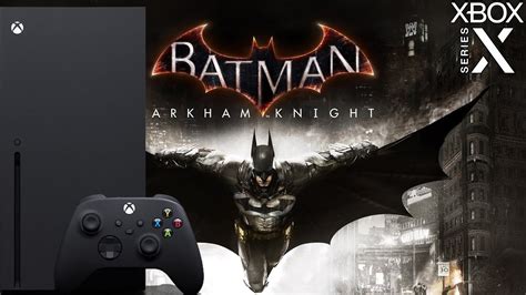 Batman Arkham Knight Xbox Series X 30fps ХОРОШО НО НЕ ОЧЕНЬ Youtube