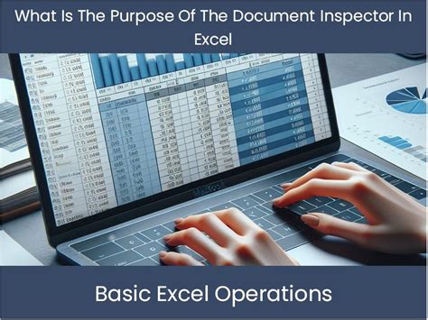 excel tutorial what is the purpose of the document inspector in excel