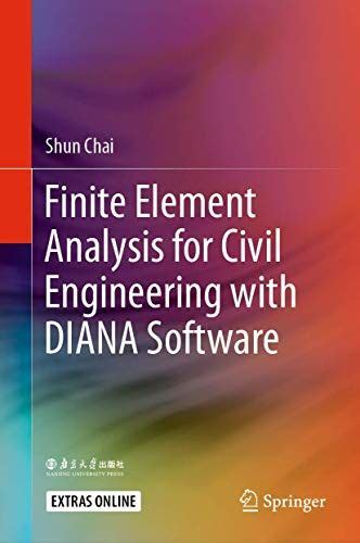 Finite Element Analysis For Civil Engineering With Diana Software Hardcover Civil