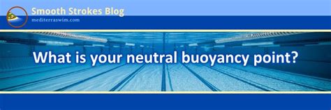 What Is Your Neutral Buoyancy Point Mediterra Swim