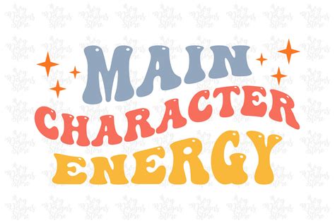 Main Character Energymotivational Svg Grafik Von Svgdesignsstore07