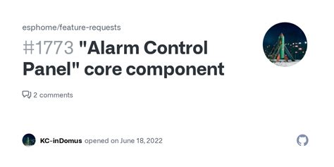 Alarm Control Panel Core Component · Issue 1773 · Esphomefeature Requests · Github