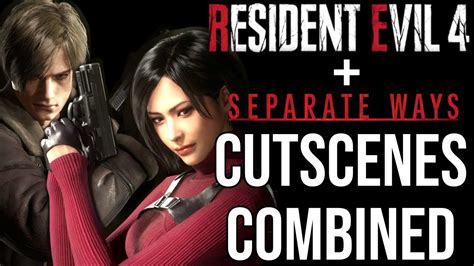 All Cutscenes Combined By Timeline Resident Evil 4 And Separate Ways