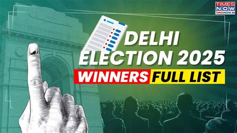 Delhi Election Results Winners List 2025 Full And Final Full List Of