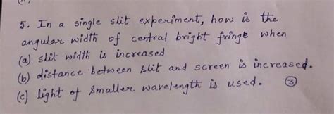 In A Single Slit Experiment How Is The Angular Width Of Central Bright F