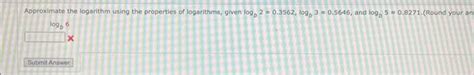 solved approximate the logarithm using the properties of