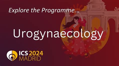 International Continence Society Ics On Linkedin Ics2024 Urogynaecology Icsmeeting