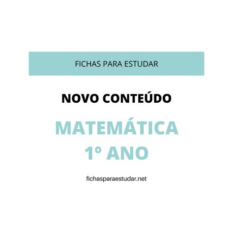 Fichas para Estudar Fichas e testes de Matemática 1º ano Fichas para Estudar Fichas e testes de Matemática 1º ano