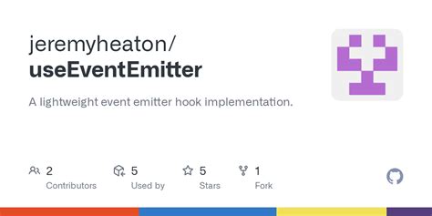 Github Jeremyheatonuseeventemitter A Lightweight Event Emitter Hook