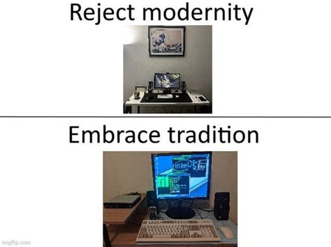 Reject Modernity Embrace Tradition Rsetups