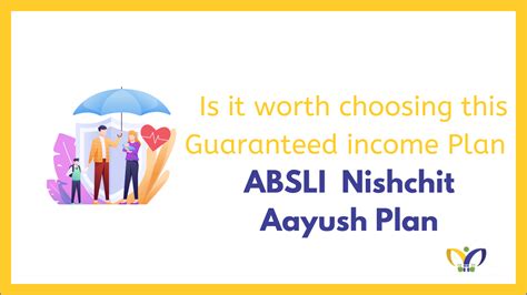 Aditya Birla Sun Life Insurance Nishchit Aayush Plan Review
