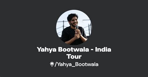 Yahya Bootwala India Tour Instagram Linktree