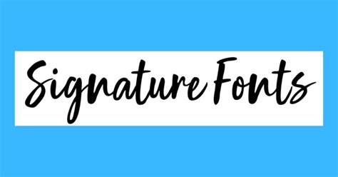 23 Best Fonts For Signatures For A Perfect Style 2025