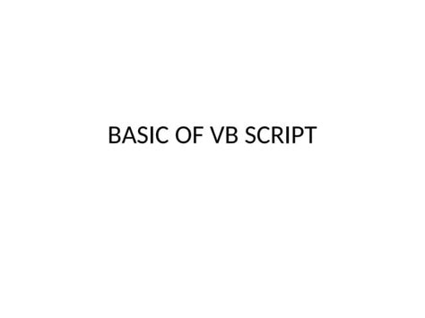 Introduction To Vbscript Basics And Fundamental Concepts Ppt Web