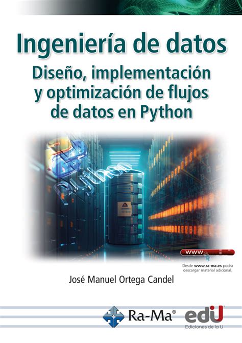 Ingeniería De Datos Diseño Implementación Y Optimización De Flujos De