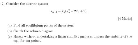 solved 2 consider the discrete system xn 1 xn 22 2xn
