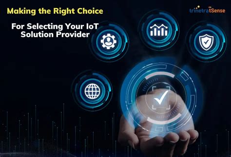 5 Rules To Follow When Choosing Iot Solution Provider Trinetra Tsense