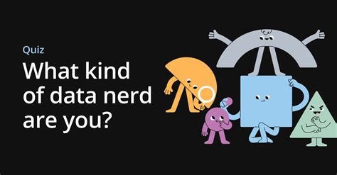 What Kind Of Data Nerd Are You Take This Quiz To Find Out Domo
