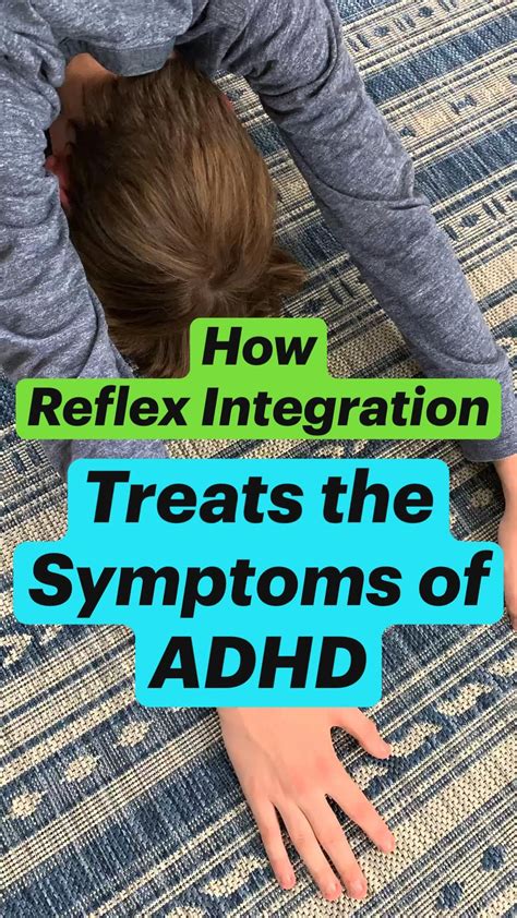 Using Reflex Integration Therapy To Treat Adhd Artofit