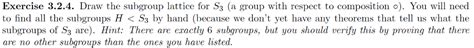 solved exercise 3 2 4 draw the subgroup lattice for s3 a