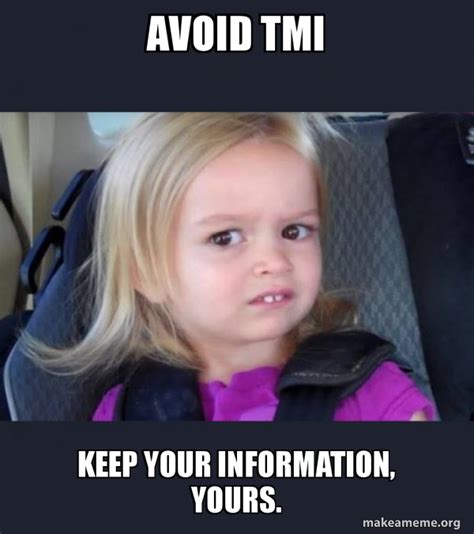 Avoid Tmi Keep Your Information Yours Side Eyes Chloe Meme Generator
