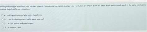 Solved When Performing A Hypothesis Test The Two Types Of Chegg