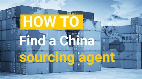 How To Find A Best Sourcing Agent In China Complete Guide Youtube