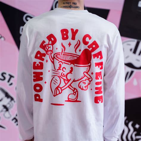 Powered By Caffeine Longsleeve T Shirt White Whoclo