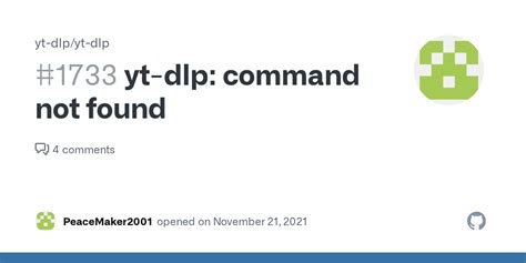 Yt Dlp Command Not Found · Issue 1733 · Yt Dlpyt Dlp · Github