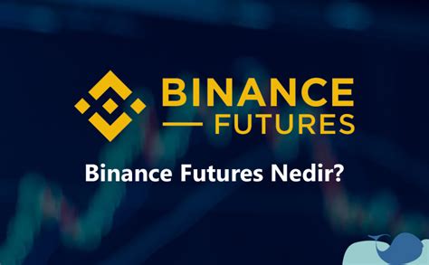 Binance Futures Nedir Komisyon And Kullanım Coinbalina