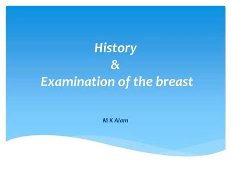 PPT History Examination Of The Breast PowerPoint Presentation ID