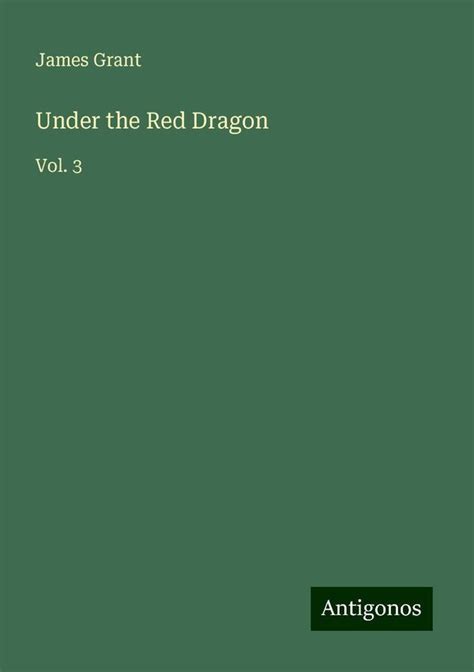 Grant J Under The Red Dragon James Grant Buch Jpcde
