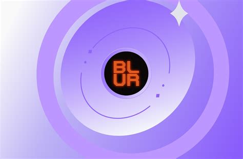 Blur Ticaretinin Nihai Kılavuzu Blur Tokenlerini Alın Satın Ve