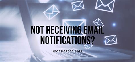 Im Not Receiving Email Notifications From My Website Lets Build A