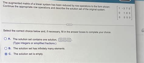 solved the augmented matrix of a linear system has been