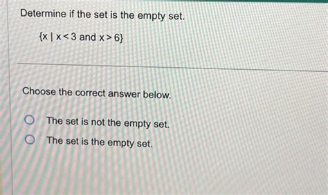 Solved Determine If The Set Is The Empty Set {x X